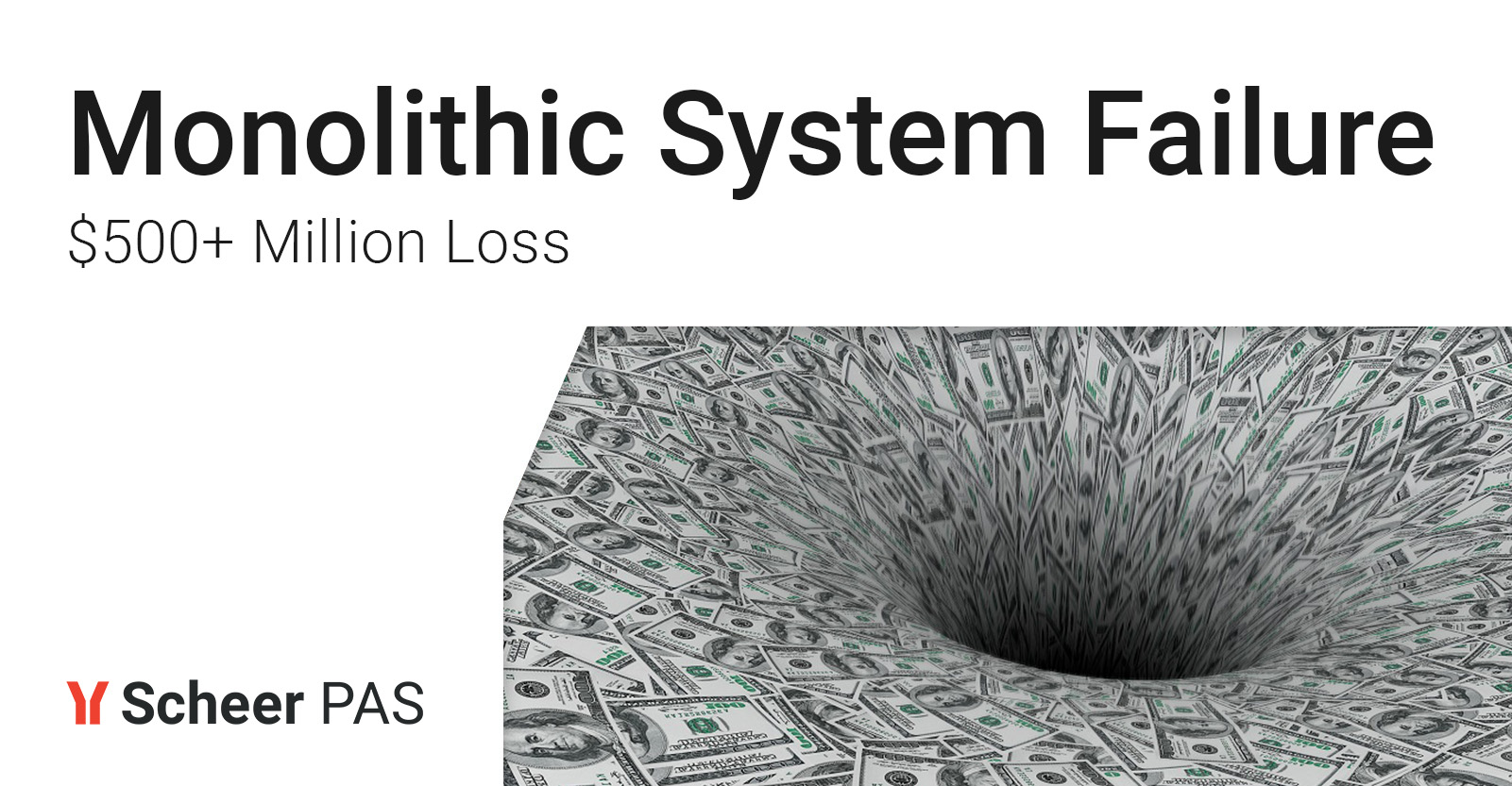 $500+ Million Loss? Top 3 Examples of Failed Monolithic Systems That ...